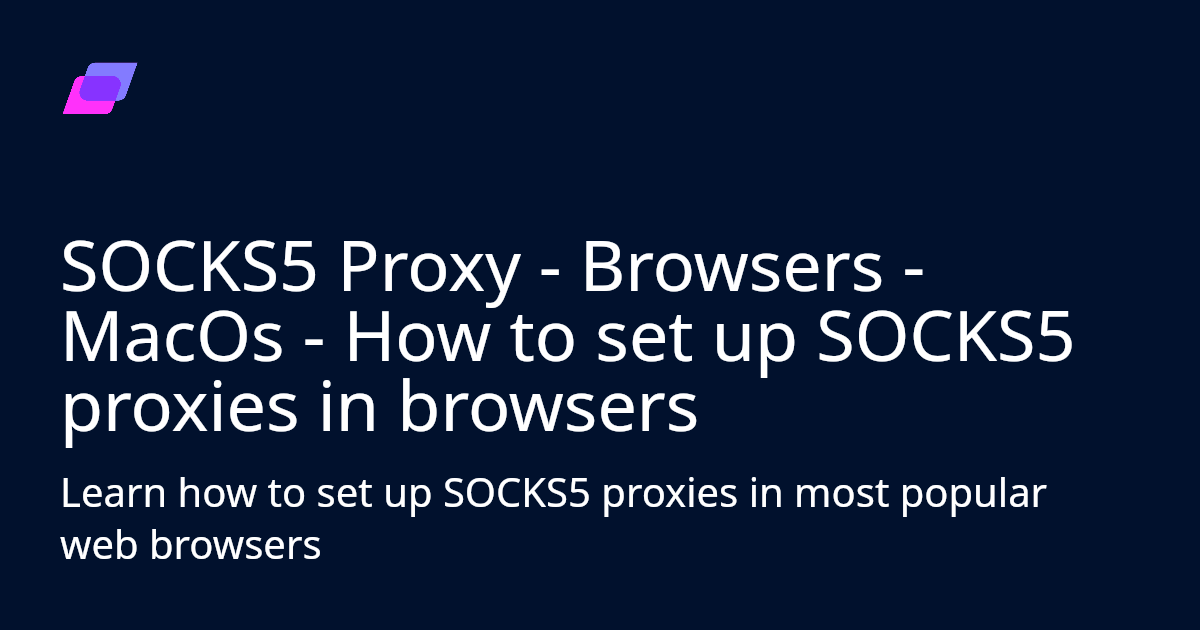 Socks5 Proxy Browsers Macos How To Set Up Socks5 Proxies In