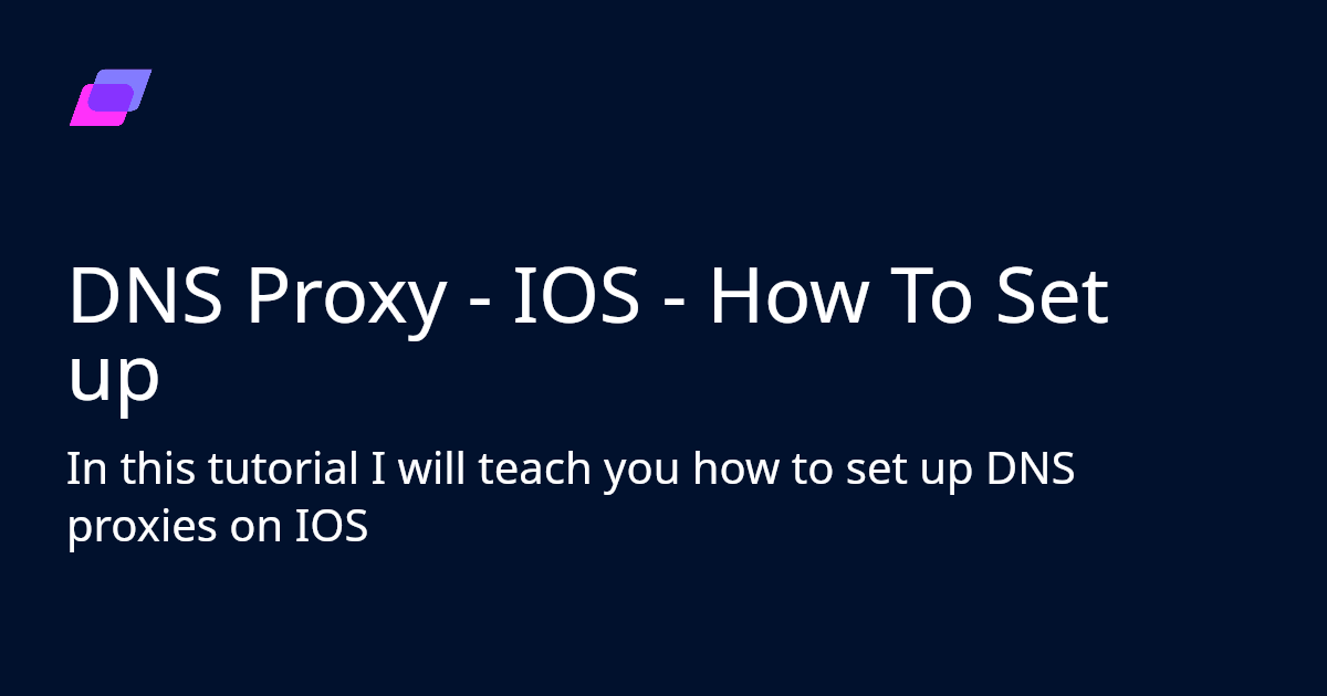 Dns Proxy Ios How To Set Up Anonymous Proxies