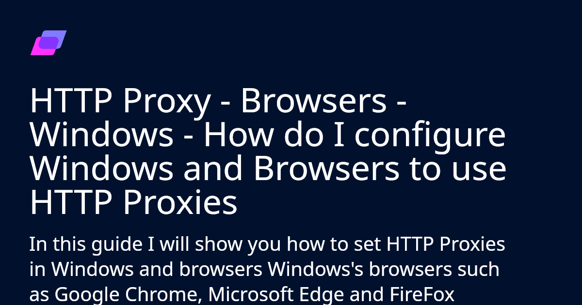 Proxy Browsers Windows How Do I Configure Windows And Browsers To Use Proxies