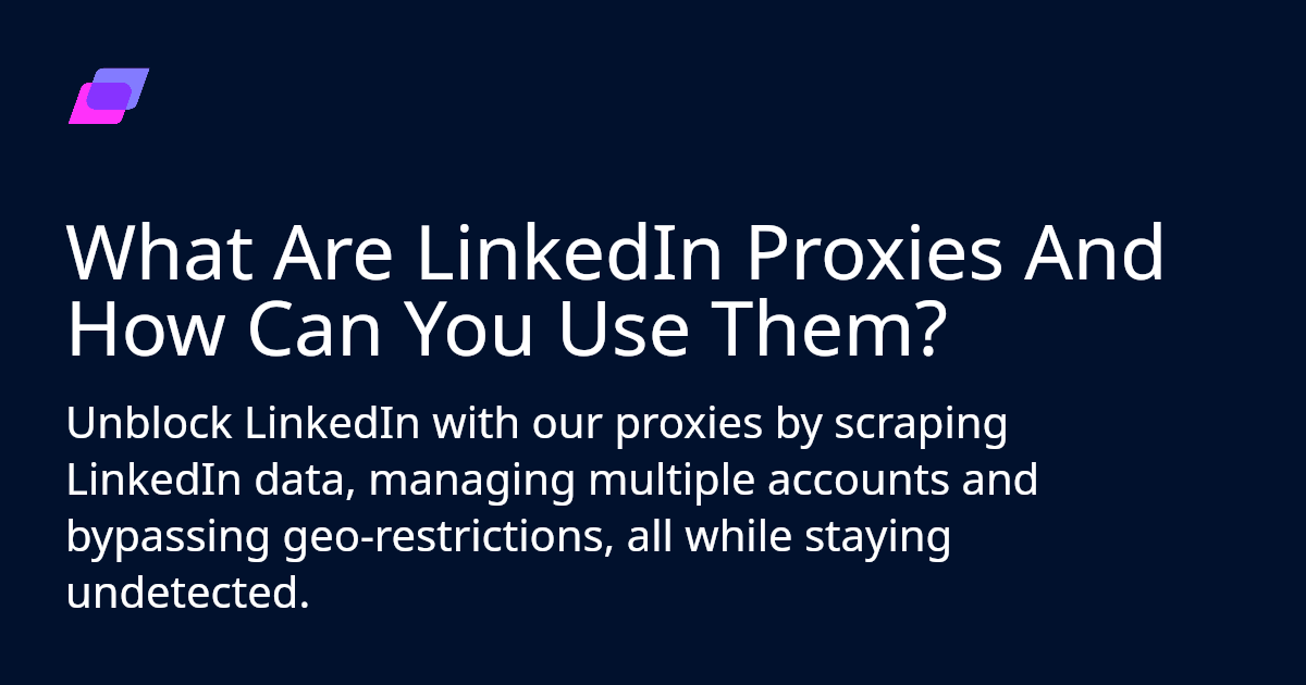 What Are Linkedin Proxies And How Can You Use Them Anonymous Proxies
