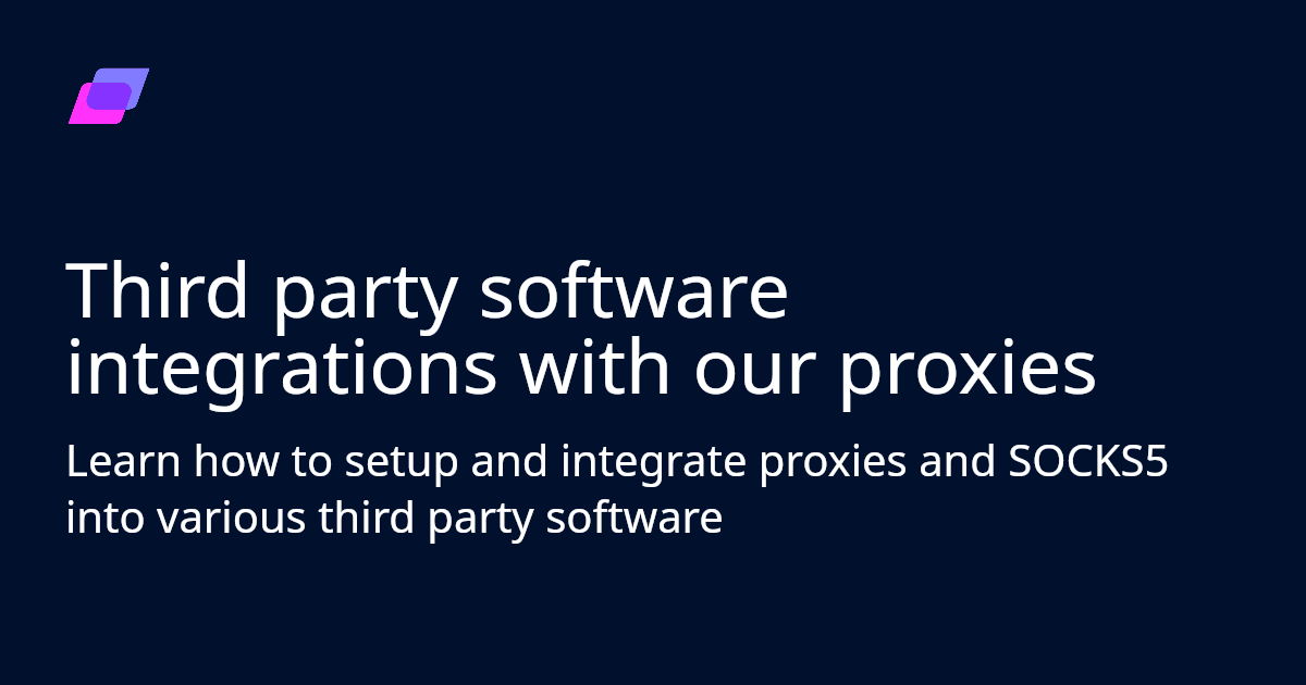 Third party software integrations with our proxies | Anonymous Proxies